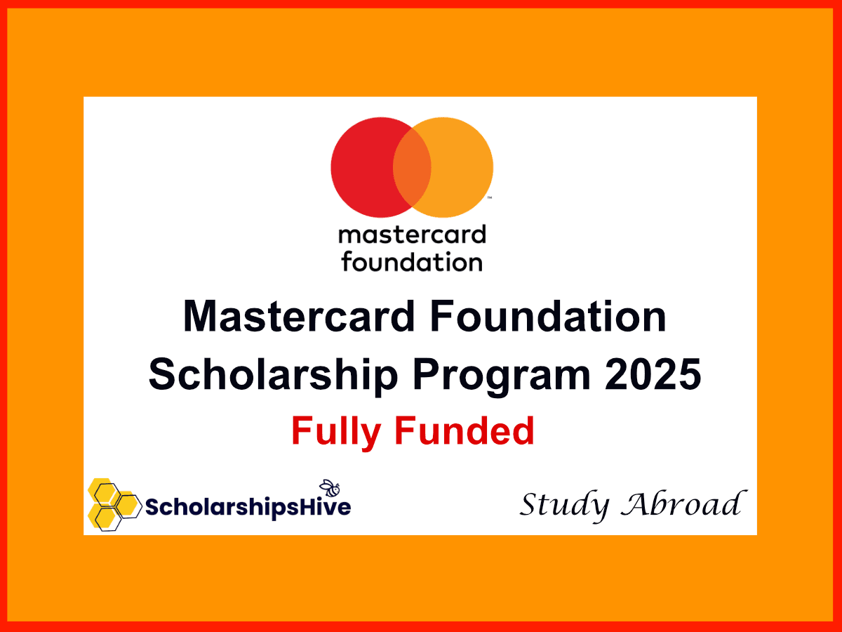 Mastercard Foundation Scholarship Program 2025 (Fully Funded ...
