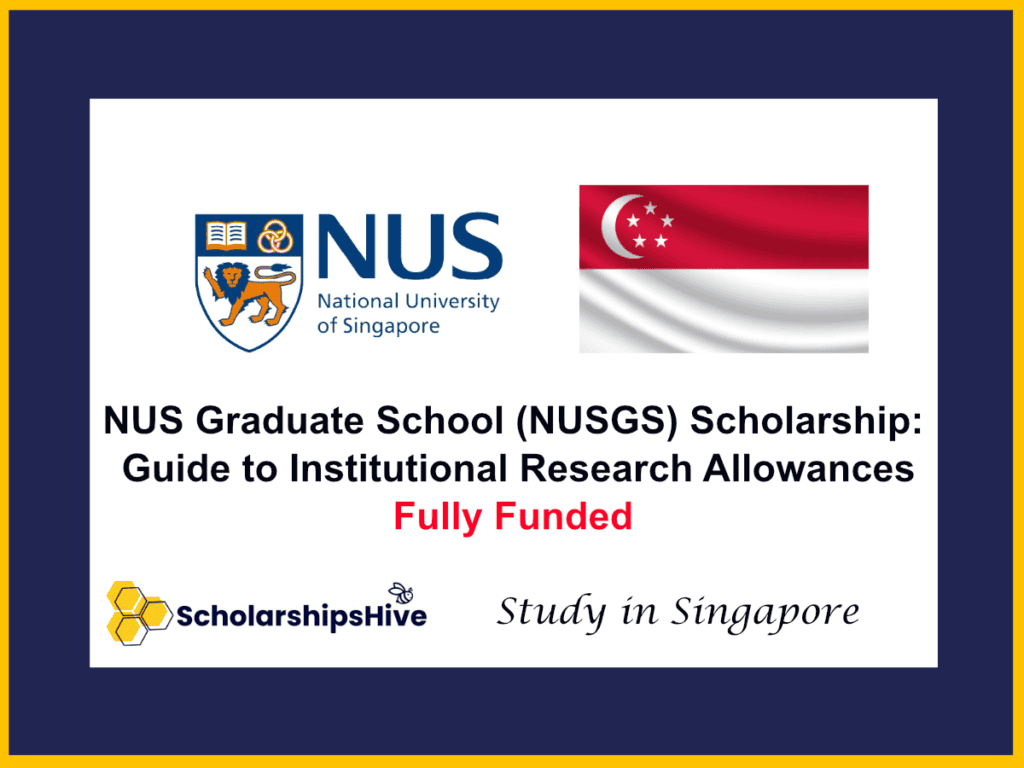 NUS Graduate School Scholarship Singapore 2026 Funding Guide